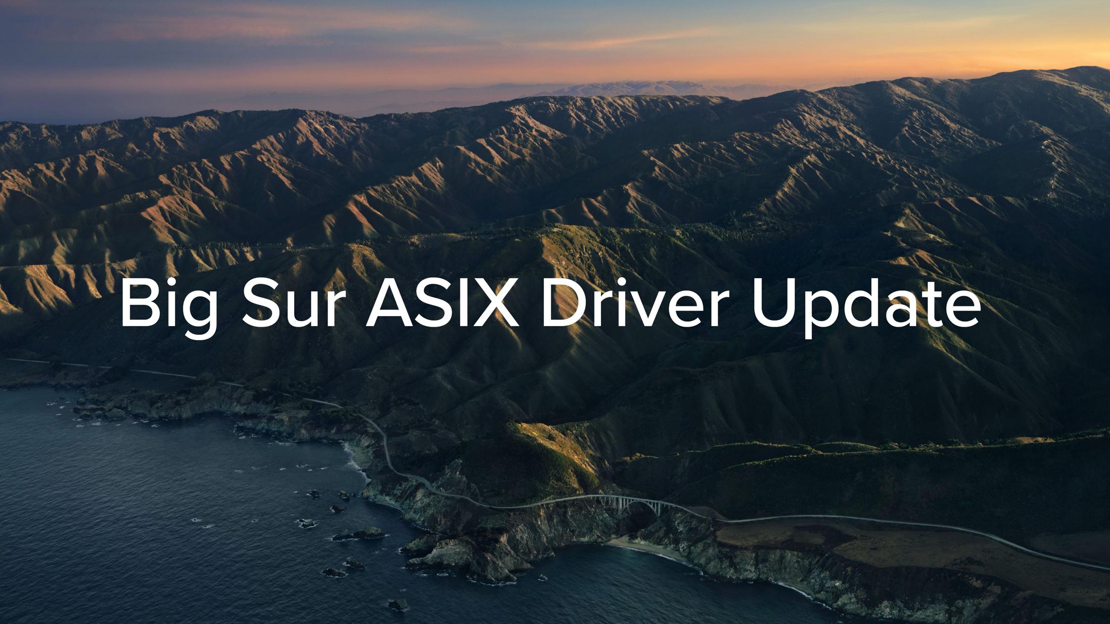 New ASIX Driver Fixes macOS 11 (Big Sur) Ethernet Adapter Compatibility ...